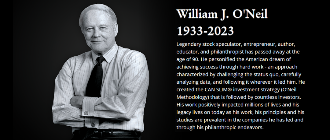 William J. O'Neil (1933-2023) 愿景、成就和传承_博客_东方财富网