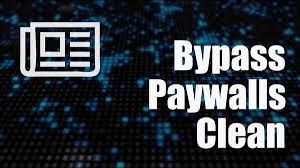 Bypass Paywalls Clean 被封禁背后的新闻业困局_财富号_东方财富网